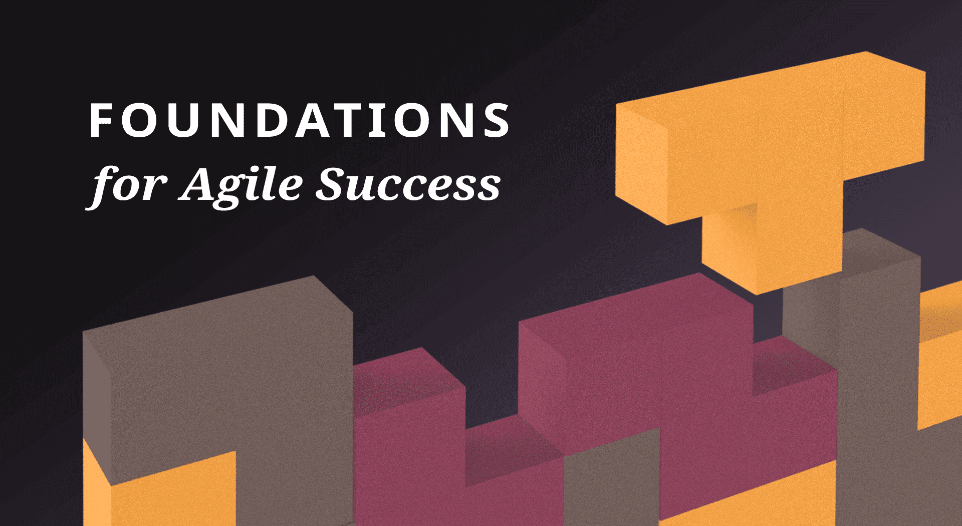 How to Lay the Right Agile Foundations for Success | Distillery