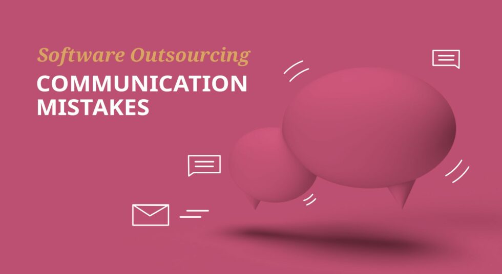 5 Software Development Outsourcing Mistakes | Distillery